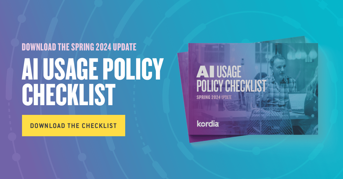 DOWNLOAD: AI Usage Policy Checklist | Kordia DOWNLOAD: AI Usage Policy Checklist | Kordia
